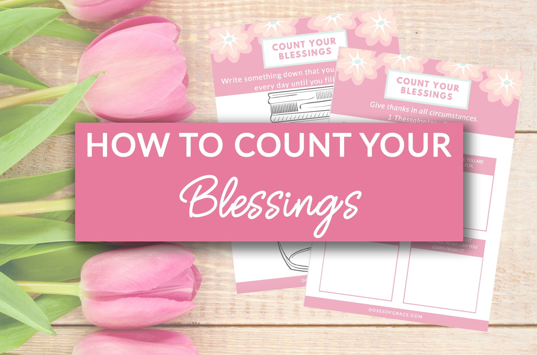 How to Count Your Blessings + FREE Gratitude Challenge – Doses of Grace